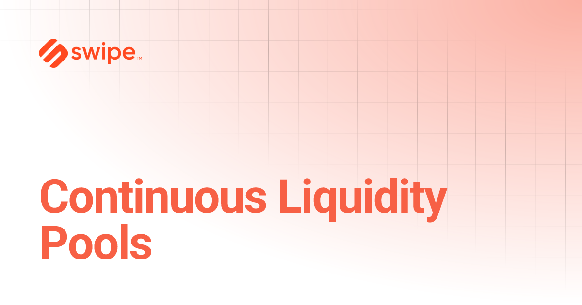 Continuous Liquidity Pools | Swipe Network | Staking